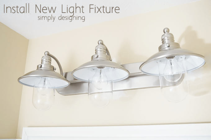 Install a New Bathroom Light Fixture | Simply Designing with Ashley