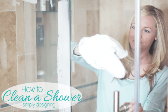 How to Clean a Shower | Simply Designing with Ashley