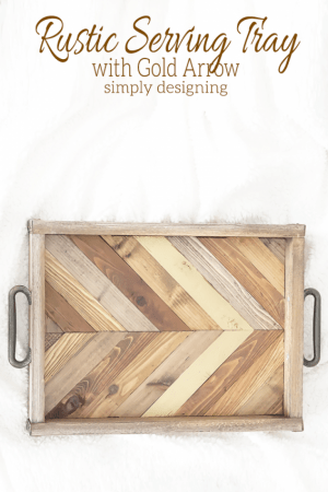 Rustic Serving Tray with Gold Arrow Accent | Simply Designing with Ashley