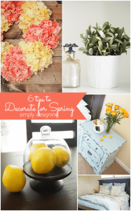 6 Tips to Decorate for Spring | Simply Designing with Ashley