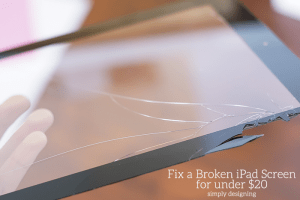 Fix a Broken iPad Screen for under $20 right now | Simply Designing ...