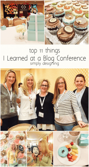 Top 11 Things I Learned at a Blog Conference | Simply Designing with Ashley
