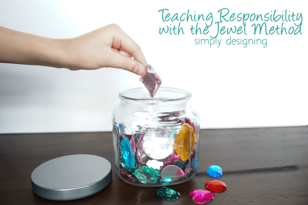 Teaching Responsibility with the Jewel Method | Simply Designing with ...