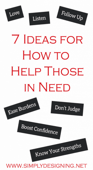 7 Ideas for How to Help Those in Need | Simply Designing with Ashley