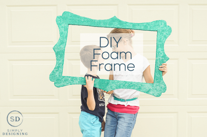 DIY Foam Frame | Simply Designing with Ashley