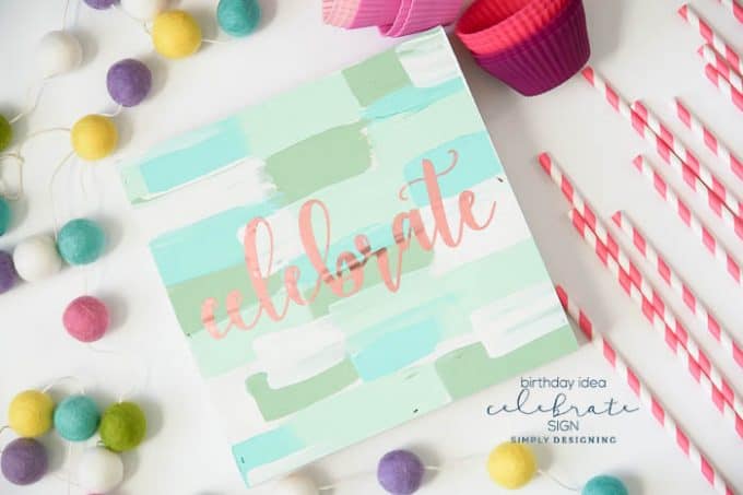 Handmade Sign Birthday Idea | Simply Designing with Ashley