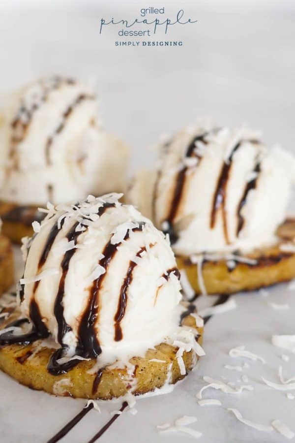 Grilled Pineapple Slices and a Scrumptious Grilled Pineapple Dessert