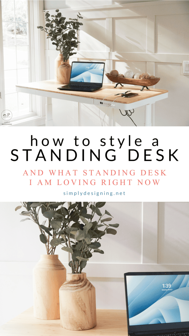 How to Style a Standing Desk: 8 Easy Ideas + Which Standing Desk I'm ...